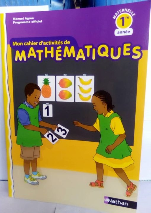 Mon Cahier d’Activités de Mathématiques, 1ère Année Maternelle – MADON PROD